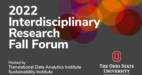 Interdisciplinary Research Fall Forum Translational Data Analytics